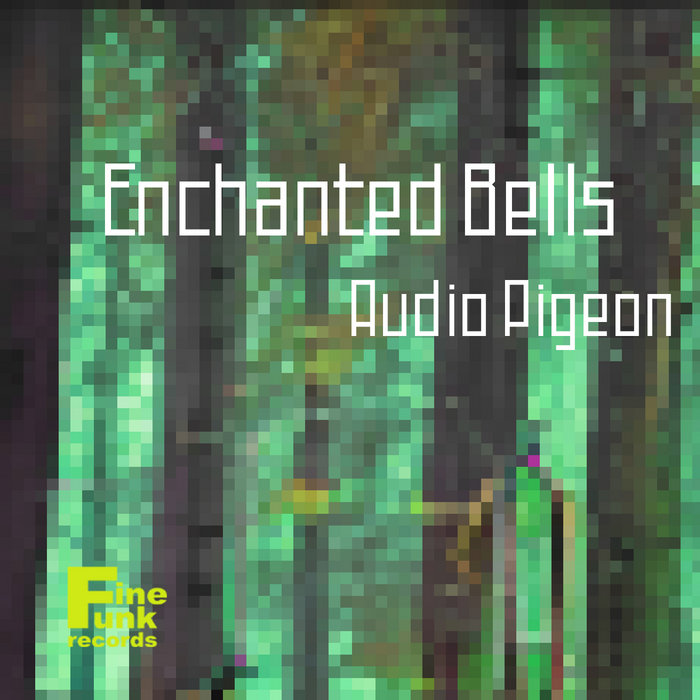 Enchanted Bells | Audio Pigeon | Fine Funk