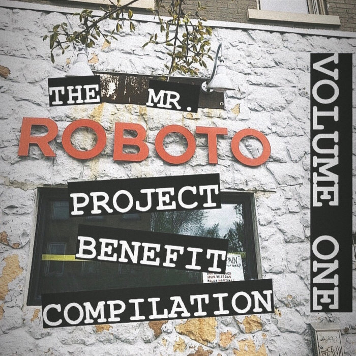 The Mr. Roboto Project Benefit Compilation Vol. 1 | Don't Let the Scene ...