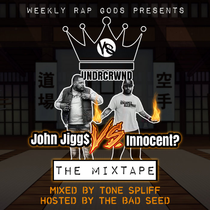UNDRCRWND: John Jigg$ vs Innocent? (Mixtape) | Weekly Rap Gods