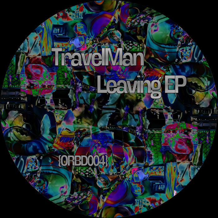 Leaving EP [ORBD003] | TravelMan | Orbital Drift