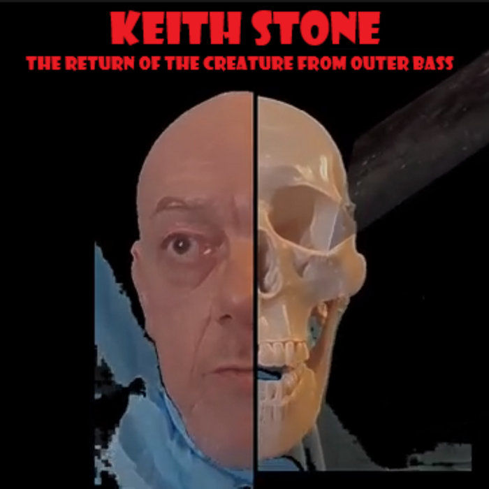 The Return of the Creature from Outer Bass | Keith Stone | Keith Stone ...