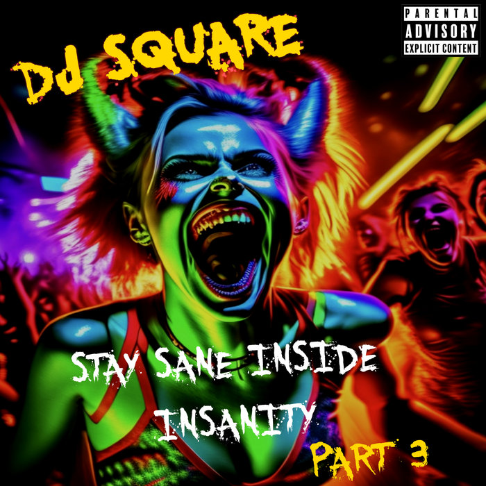 Stay Sane Inside Insanity - Part 3 (2023 Re-Issue) | Ade Square