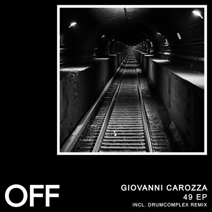 49 EP (Incl. Drumcomplex Remix) | Giovanni Carozza | OFF Recordings