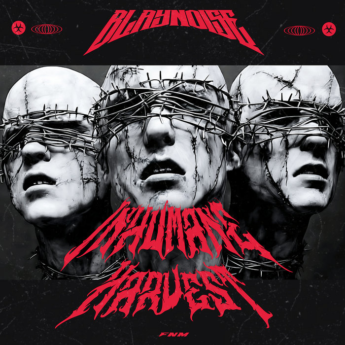 Inhumane Harvest | Blaynoise