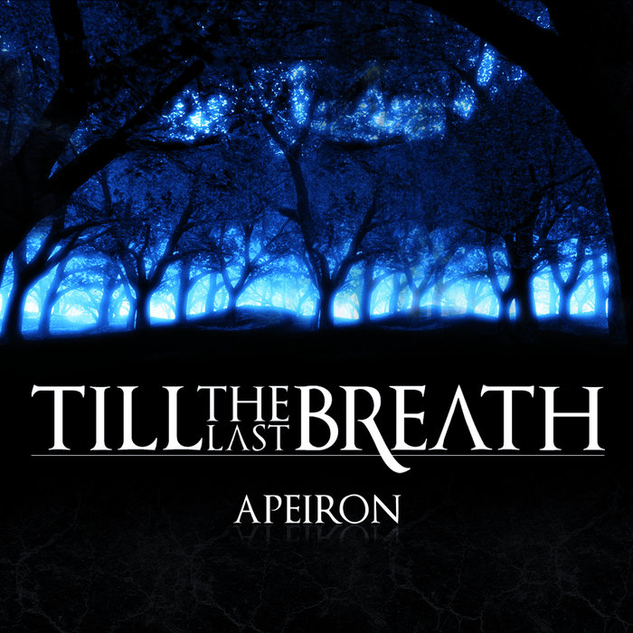 Apeiron | Till The Last Breath