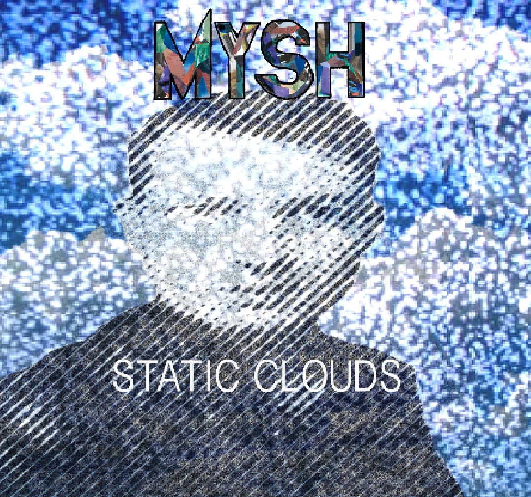 Static Clouds | Mysh