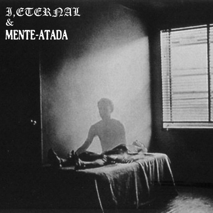 Collaboration | I,Eternal & Mente-Atada | Mente-Atada