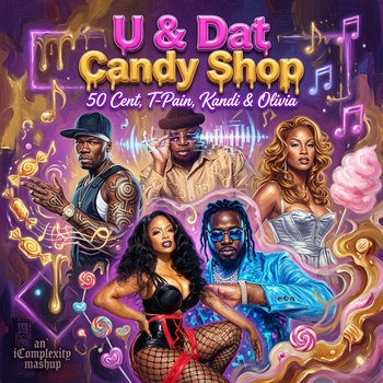U & Dat Candy Shop - 50 Cent, T-Pain, E-40, Kandi & Olivia.wav ...