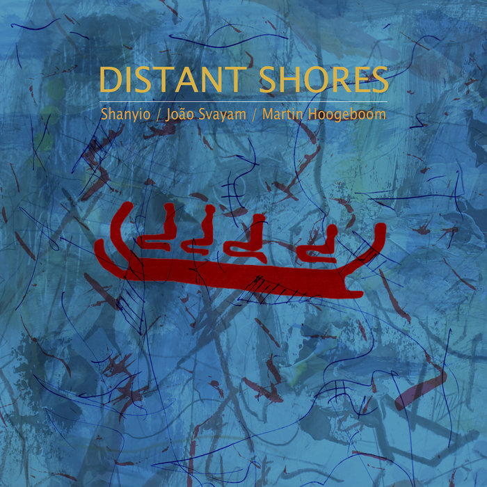 Distant Shores | Shanyio, João Svayam, Martin Hoogeboom | Martin Hoogeboom