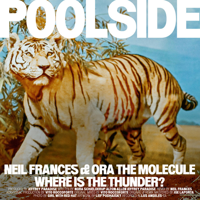 Where Is The Thunder? (NEIL FRANCES Remix) | Poolside, Ora The Molecule ...