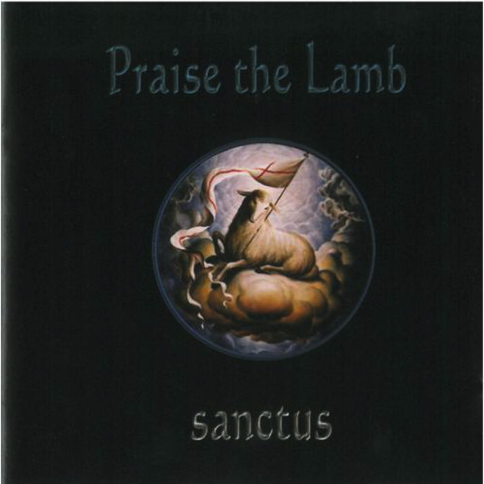Praise the Lamb (full album) | Sanctus | Incidental Music