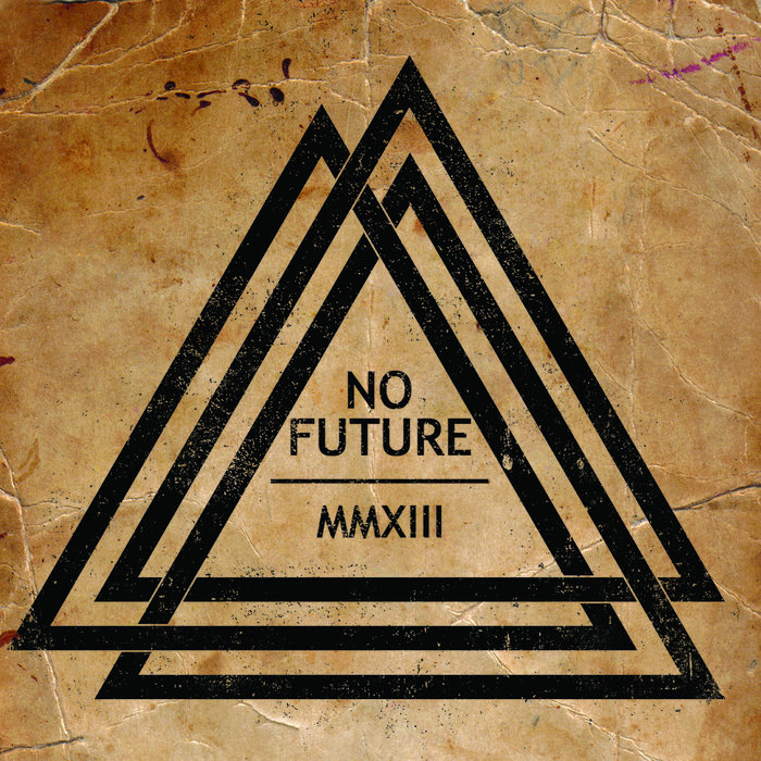 MMXIII | No Future