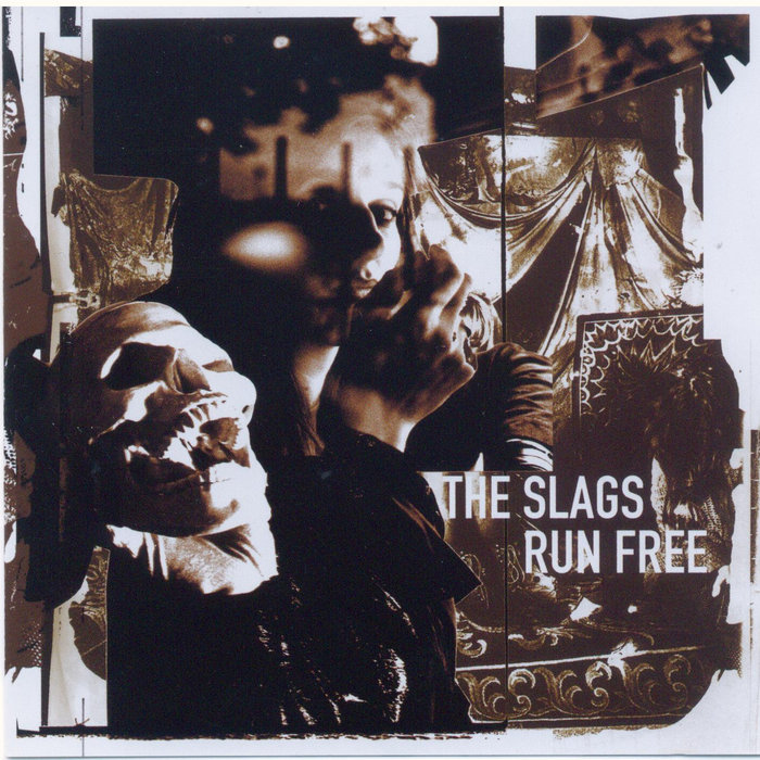 Run Free | The Slags 2007 | The Slags
