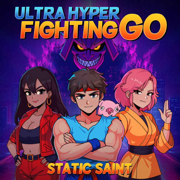 Ultra Hyper Fighting Go | Static Saint
