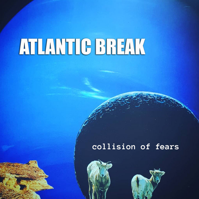 Collision of Fears | Atlantic Break