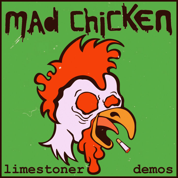 Bootlegg: Limestoner Demos (2017) | Mad Chicken