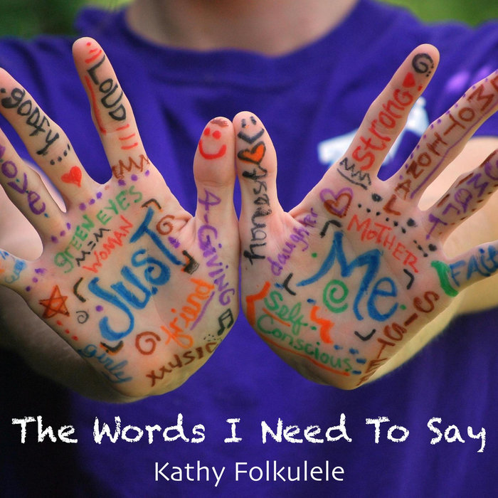 The Words I Need To Say | Kathy Folkulele