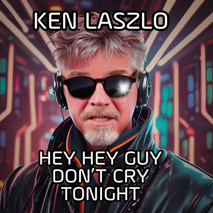 Hey Hey Guy Don't Cry Tonight | Ken Laszlo | Dave Rodgers Music