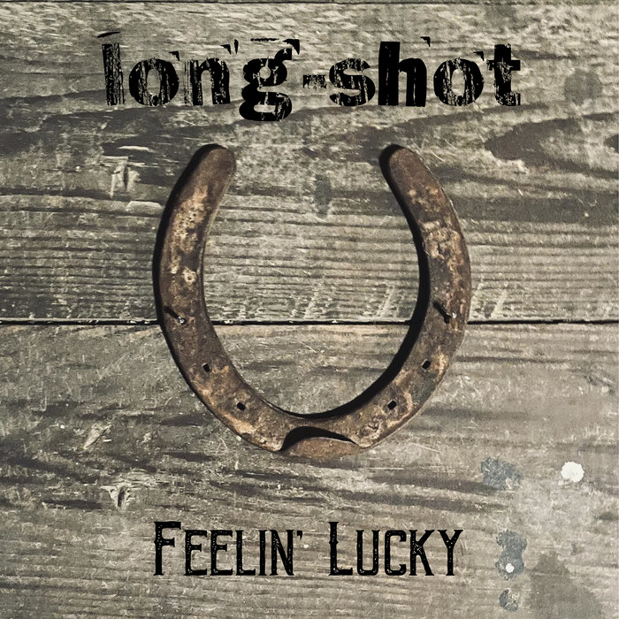 Feelin' Lucky | long-shot