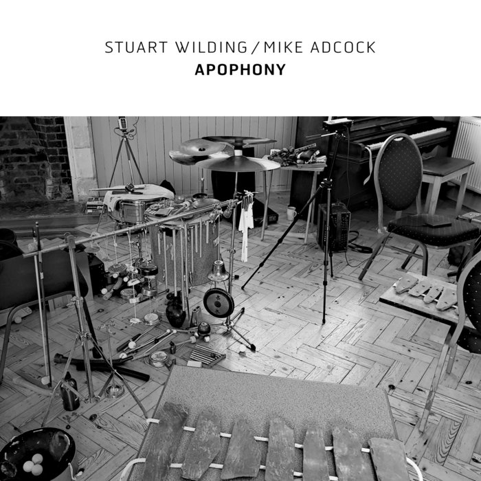Apophony | Stuart Wilding / Mike Adcock | Confront Recordings