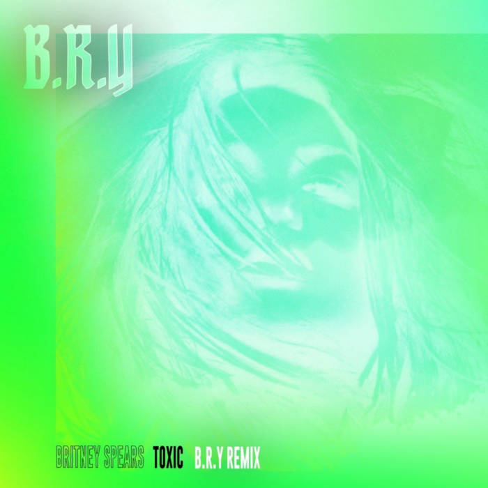Britney Spears - Toxic (B.R.Y Hardtechno Remix) | B.R.Y / Toxicated