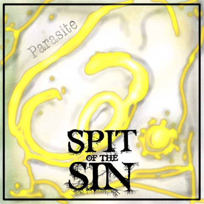 Parasite | Spit of the Sin