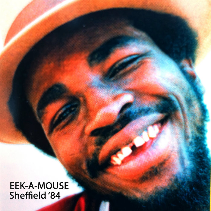 Eek-A-Mouse at The Leadmill 1984 | Eek-A-Mouse | sheffieldtapearchive