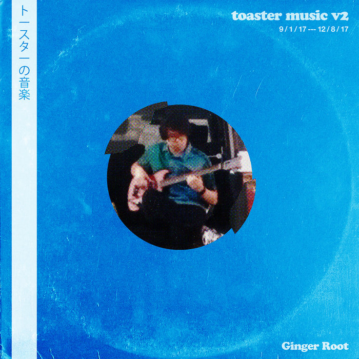 Toaster_Music_v2 | Ginger Root