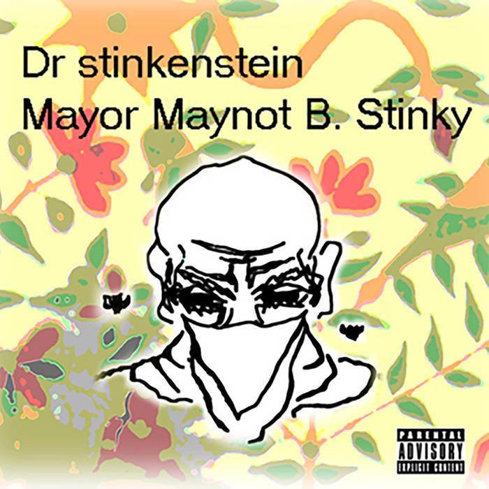 Dr. Stinkenstein - Mayor Maynot B. Stinky | Saint Albums