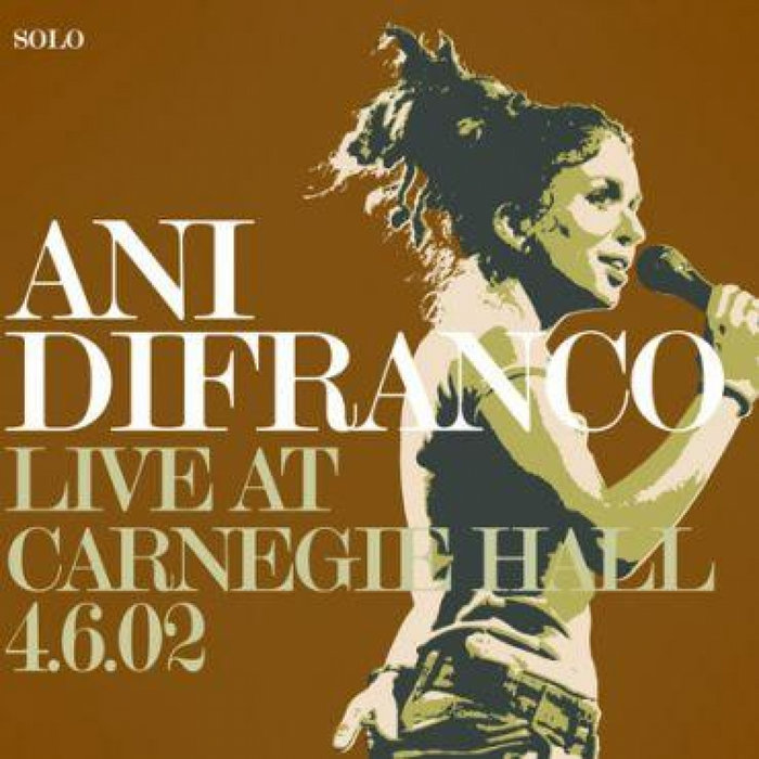Ani DiFranco Carnegie Hall April 6, 2002 | Ani DiFranco