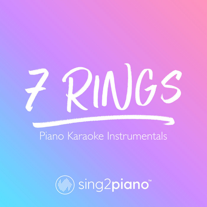 7 Rings (Piano Karaoke Instrumentals) | Sing2Piano