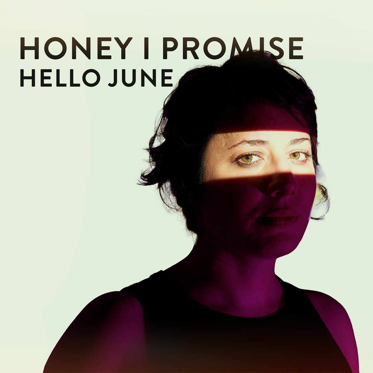 Honey I Promise | Hello June