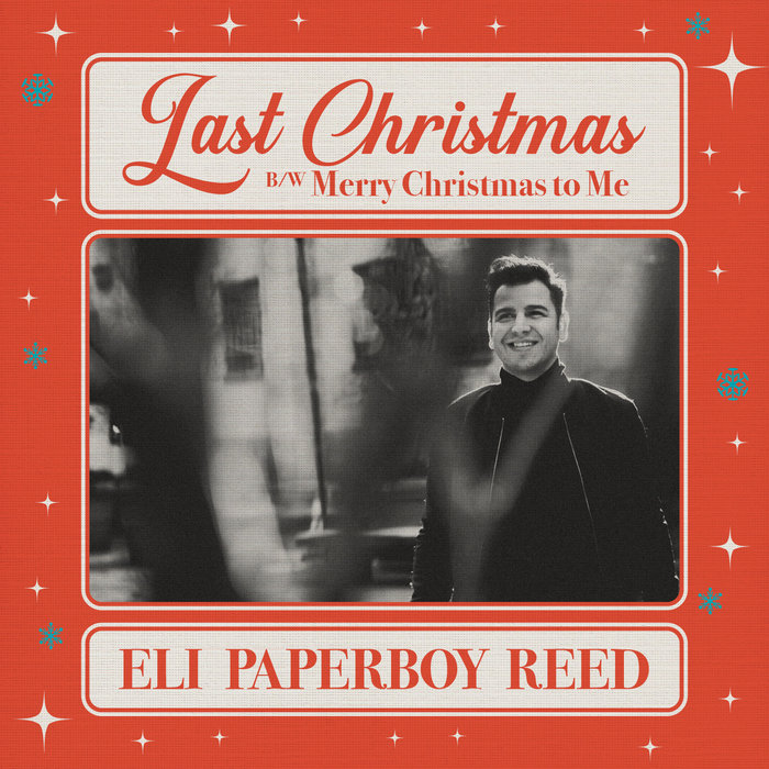 Last Christmas | Eli Paperboy Reed