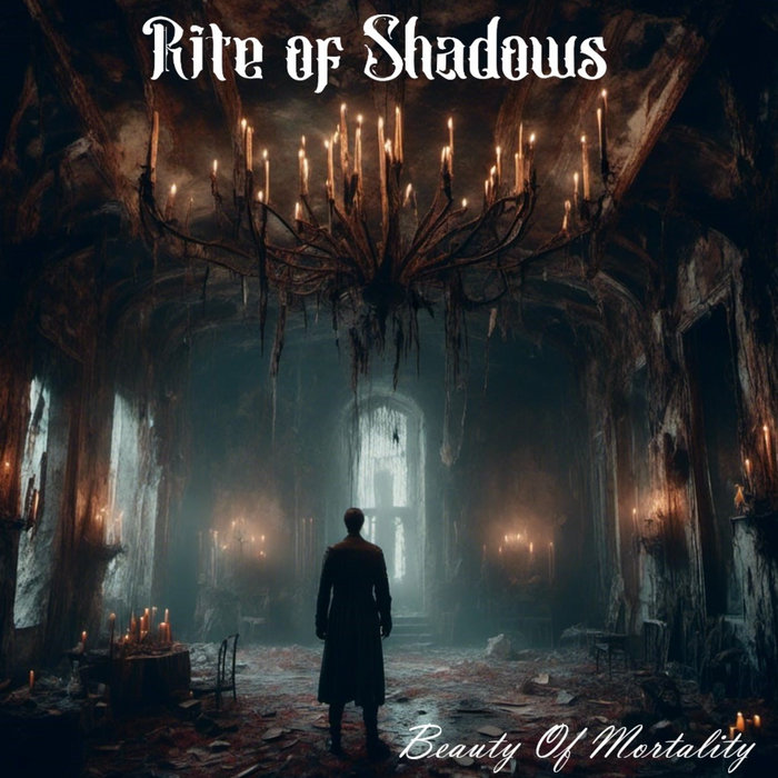 Beauty Of Mortality | Rite Of Shadows