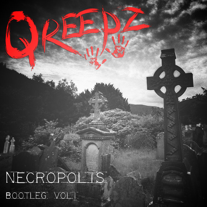 Necropolis: Bootleg Vol. I | Qreepz