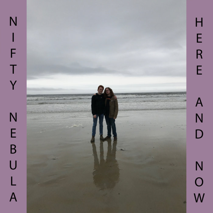 Here and Now | Nifty Nebula