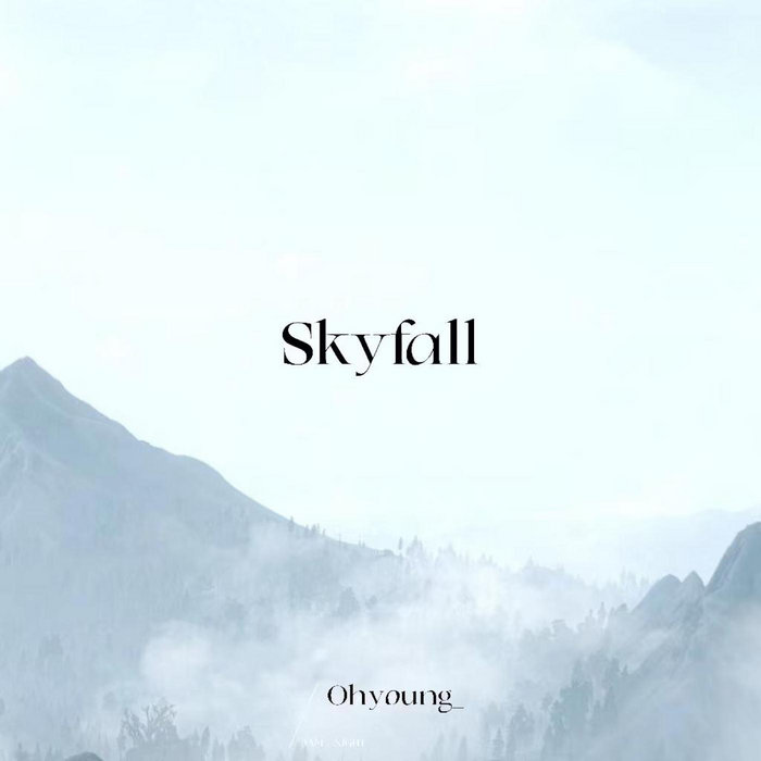 Skyfall | Ohyoung_ | Showstart-release