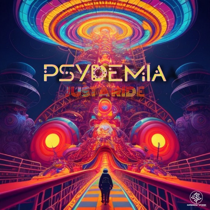 Just A Ride | Psydemia (GreenTree Records) | Greentree Records