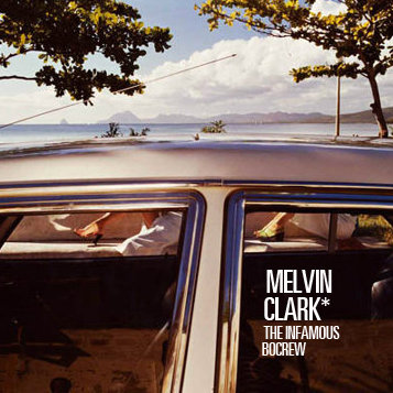 MELVIN CLARK | MELVIN CLARK & THEDEEPR | BOCREW MUSIC