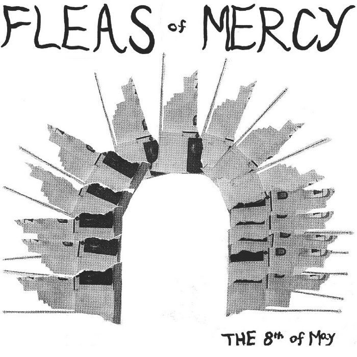 The 8th of May | FLEAS OF MERCY | Stucco