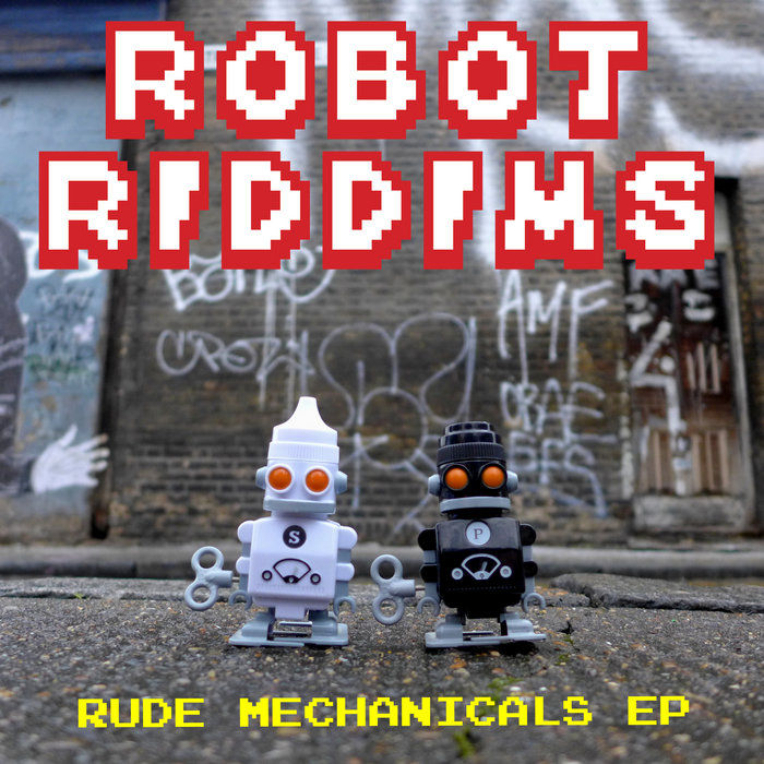 Rude Mechanicals EP | Robot_Riddims