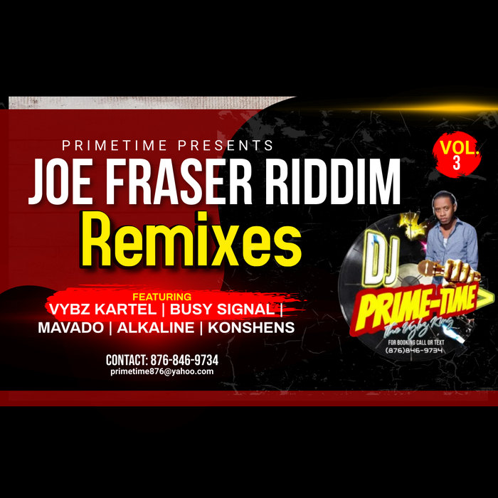 JOE FRASER RIDDIM (REMIXES PACK) VOL.3 | PRIMETIME MUSIQ