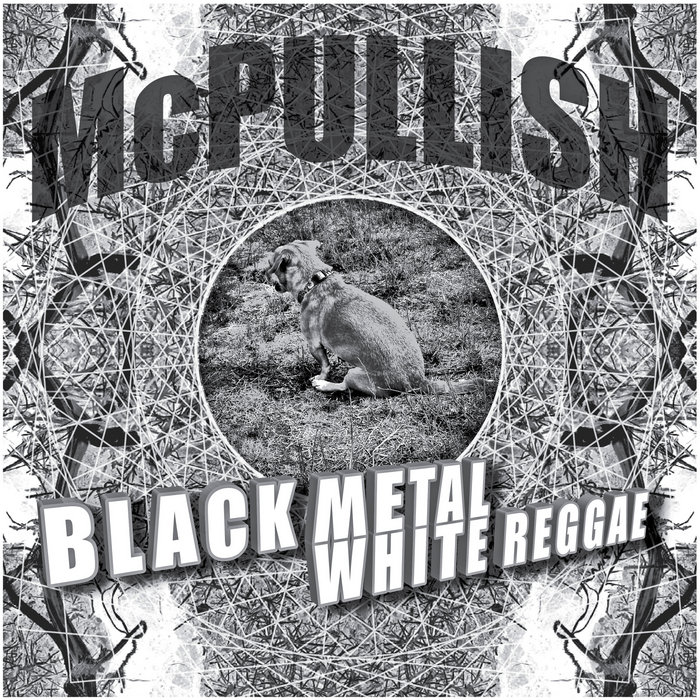 Black Metal White Reggae | McPullish