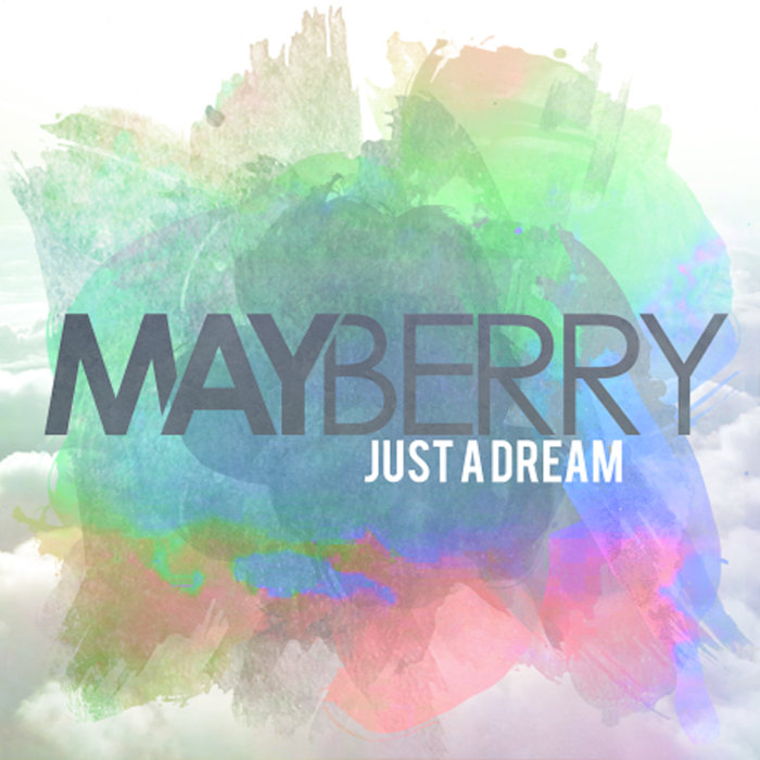 Just A Dream EP | Mayberry