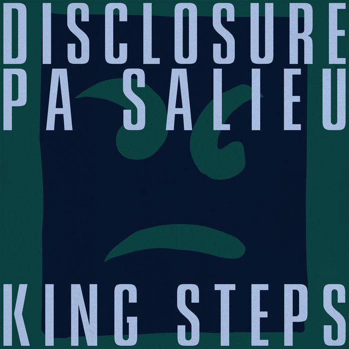 King Steps | Disclosure