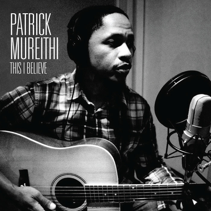 This I Believe | Patrick Mureithi