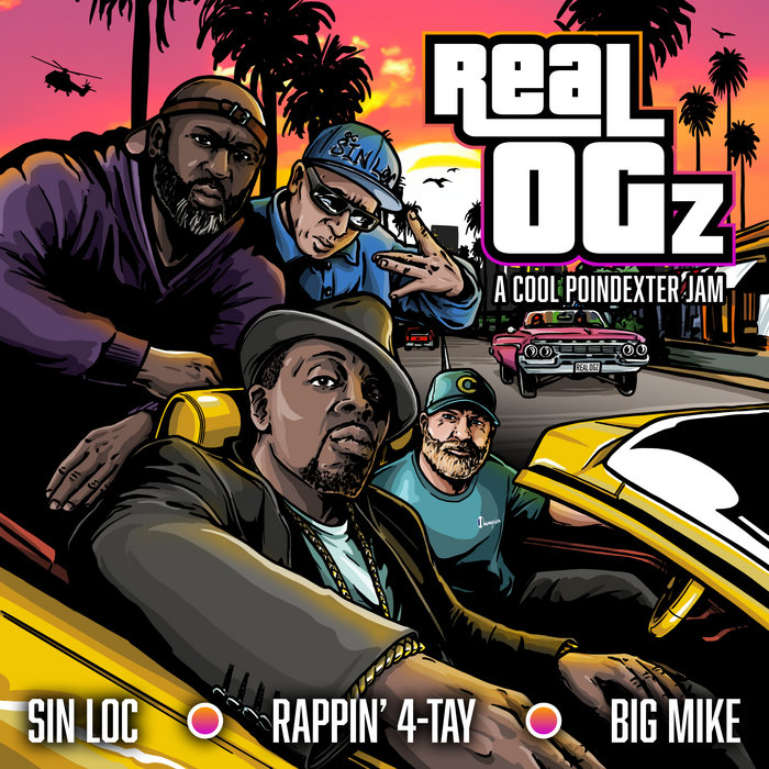 Real OGz (feat. Sin Loc, Rappin' 4-Tay, Big Mike) | Cool Poindexter