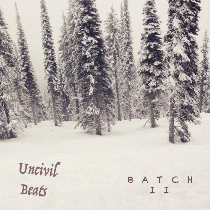 Beat Batch II | Uncivil Beats