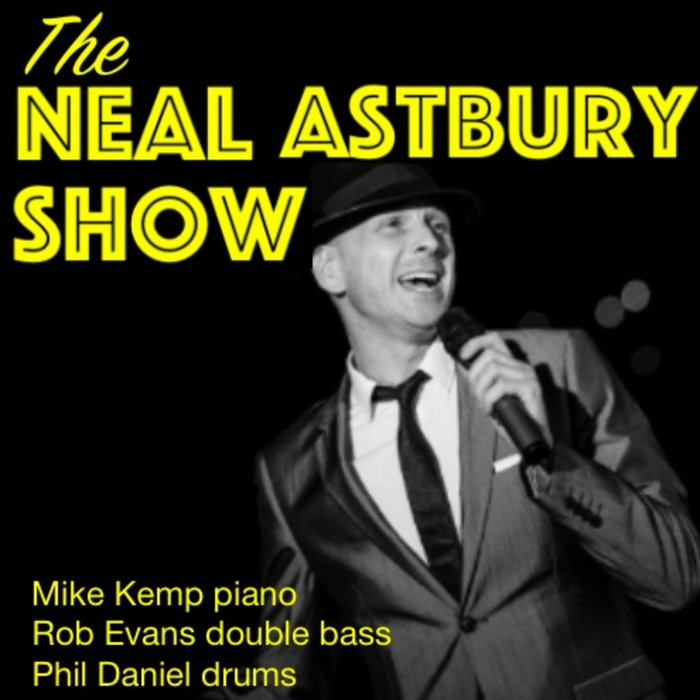 The Neal Astbury Show | Neal Astbury | Mike Kemp