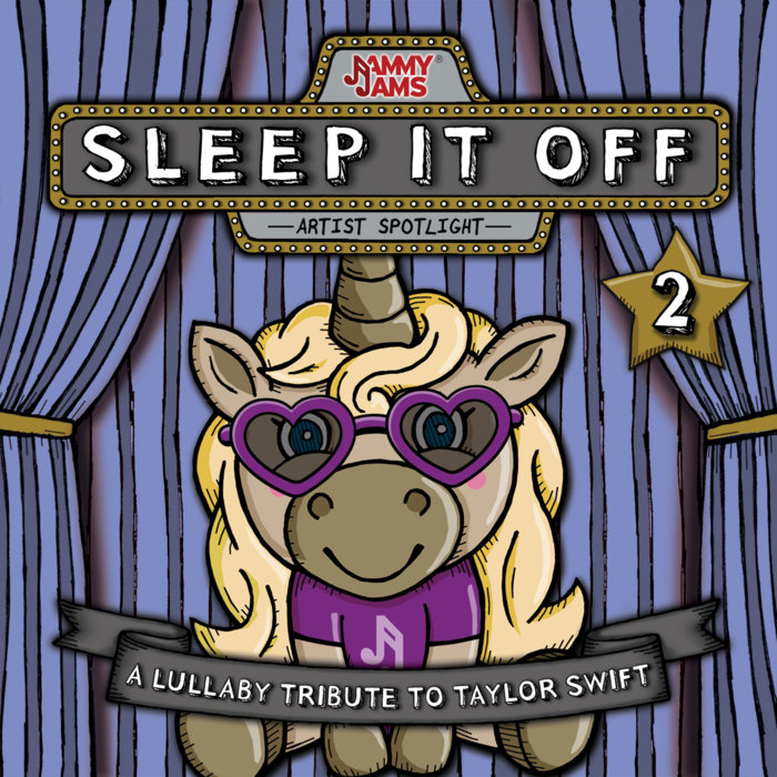 Sleep It Off 2: A Lullaby Tribute To Taylor Swift | Jammy Jams